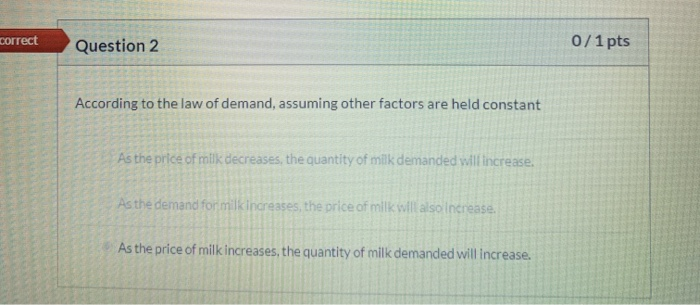 Solved correct Question 2 0/1 pts According to the law of | Chegg.com