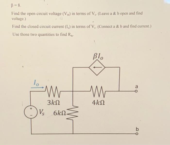 Solved β=8. Find the open circuit voltage (Vth) in terms of | Chegg.com