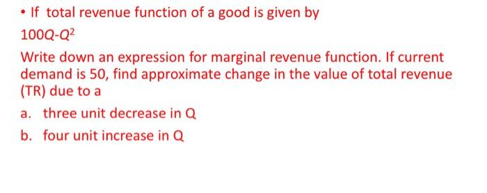 Solved • If total revenue function of a good is given by | Chegg.com