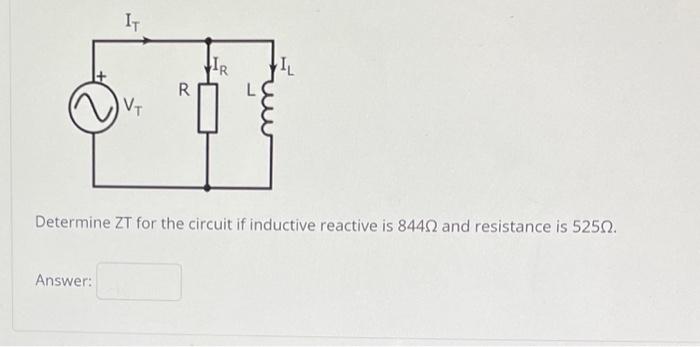 Solved Determine ZT for the circuit if inductive reactive is | Chegg.com