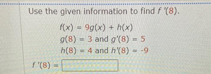 Solved Use the given information to find f′(8). | Chegg.com