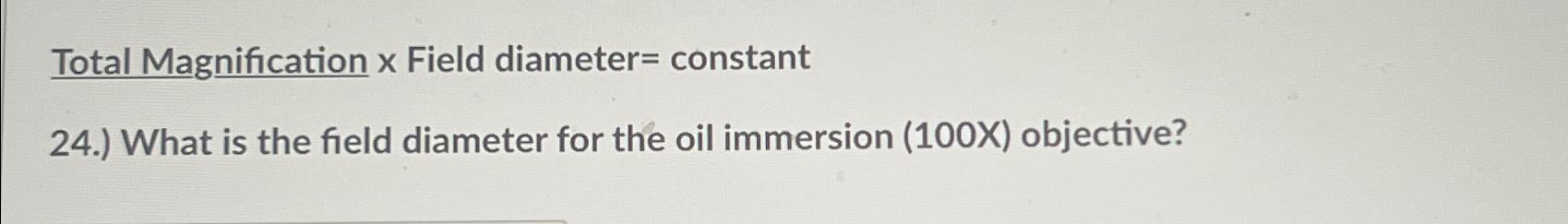 Solved Total Magnification x Field diameter= ﻿constant24.) | Chegg.com