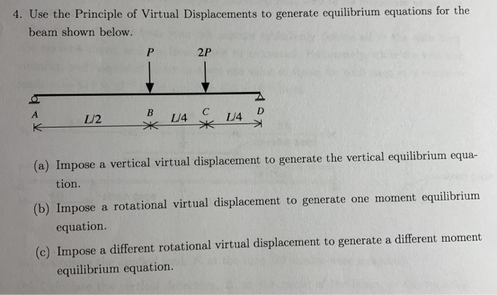 Solved 4. Use the Principle of Virtual Displacements to | Chegg.com