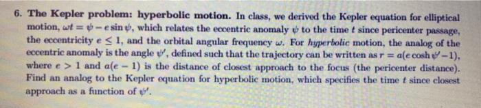 Solved 6. The Kepler problem: hyperbolic motion. In class, | Chegg.com