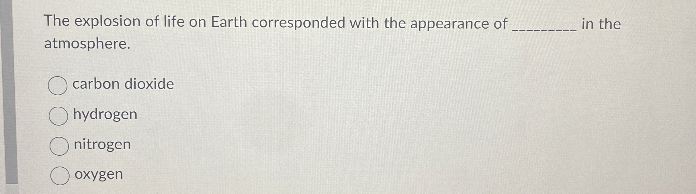 Solved The explosion of life on Earth corresponded with the | Chegg.com