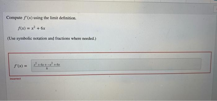Solved Compute f'(x) using the limit definition. f(x) = x² + | Chegg.com
