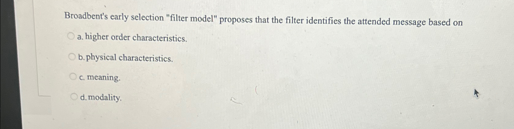Solved Broadbent's early selection "filter model" proposes | Chegg.com