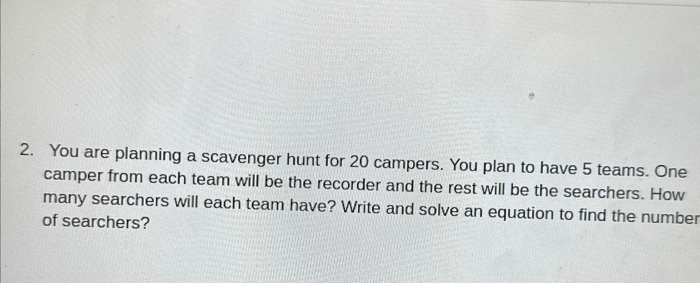 Solved You are planning a scavenger hunt for 20 ﻿campers. | Chegg.com