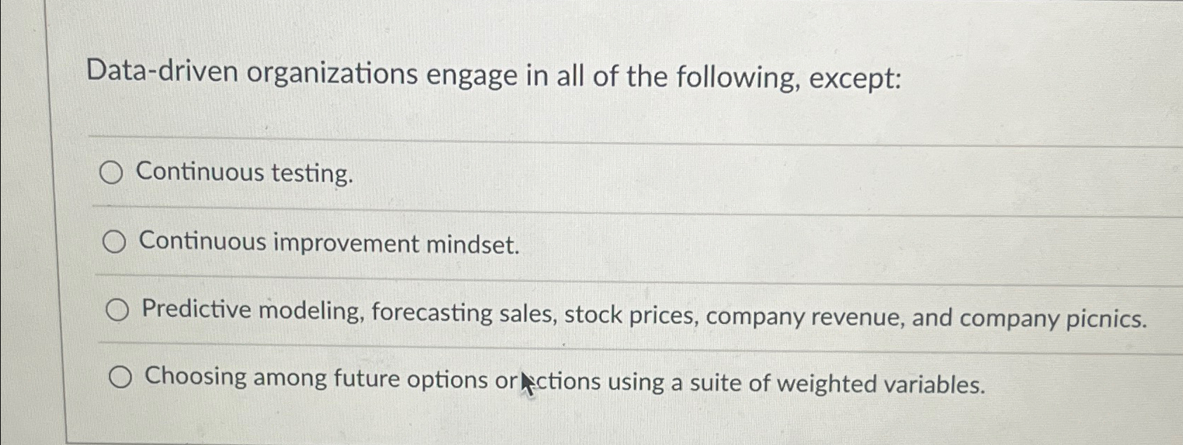Solved Data-driven organizations engage in all of the | Chegg.com
