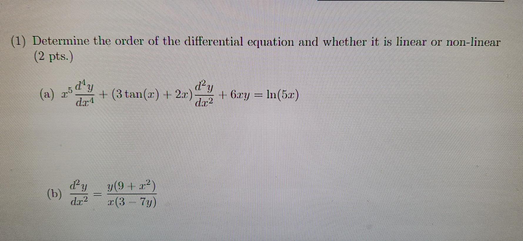 Solved (1) Determine the order of the differential equation | Chegg.com