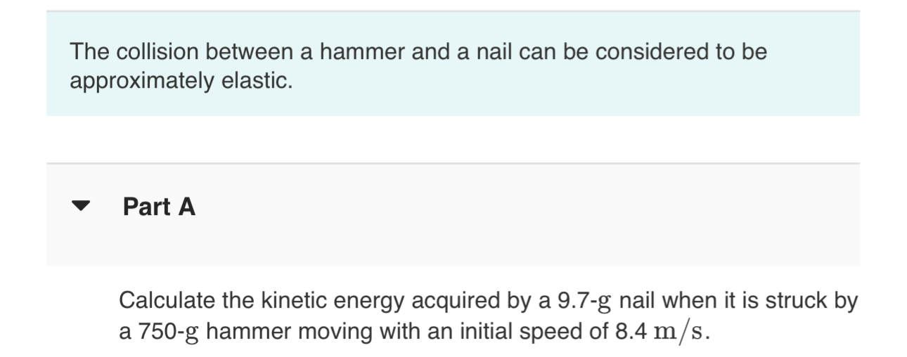 Solved The collision between a hammer and a nail can be | Chegg.com