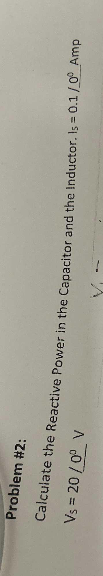 Solved Problem 2 Calculate The Reactive Power In The