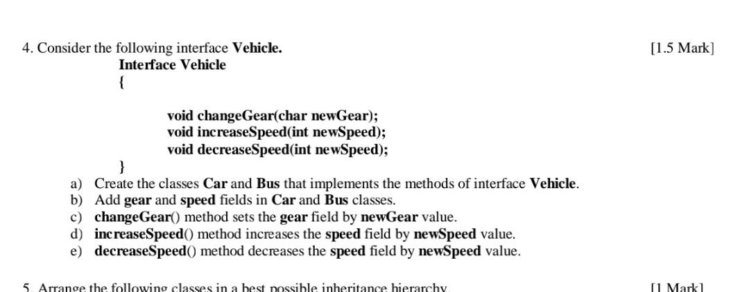Solved 4. Consider the following interface Vehicle. | Chegg.com
