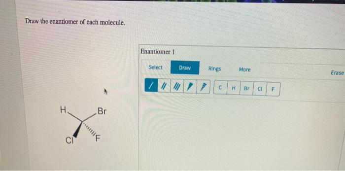 Solved Draw the enantiomer of each molecule. Enantiomer 1 | Chegg.com