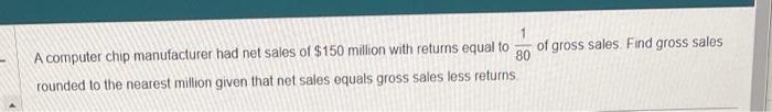 Solved A computer chip manufacturer had net sales of $150 | Chegg.com