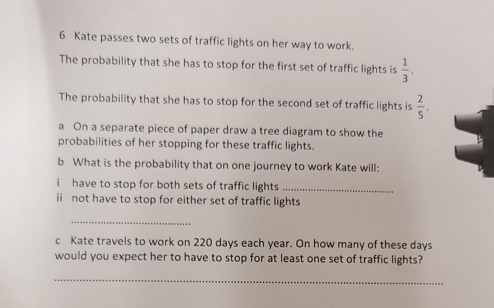 Solved 6 Kate passes two sets of traffic lights on her way | Chegg.com