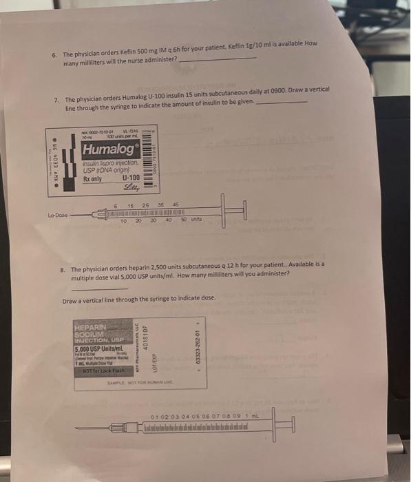 Solved 6. The physician orders Keflin \\( 500 \\mathrm{mg} 1 | Chegg.com