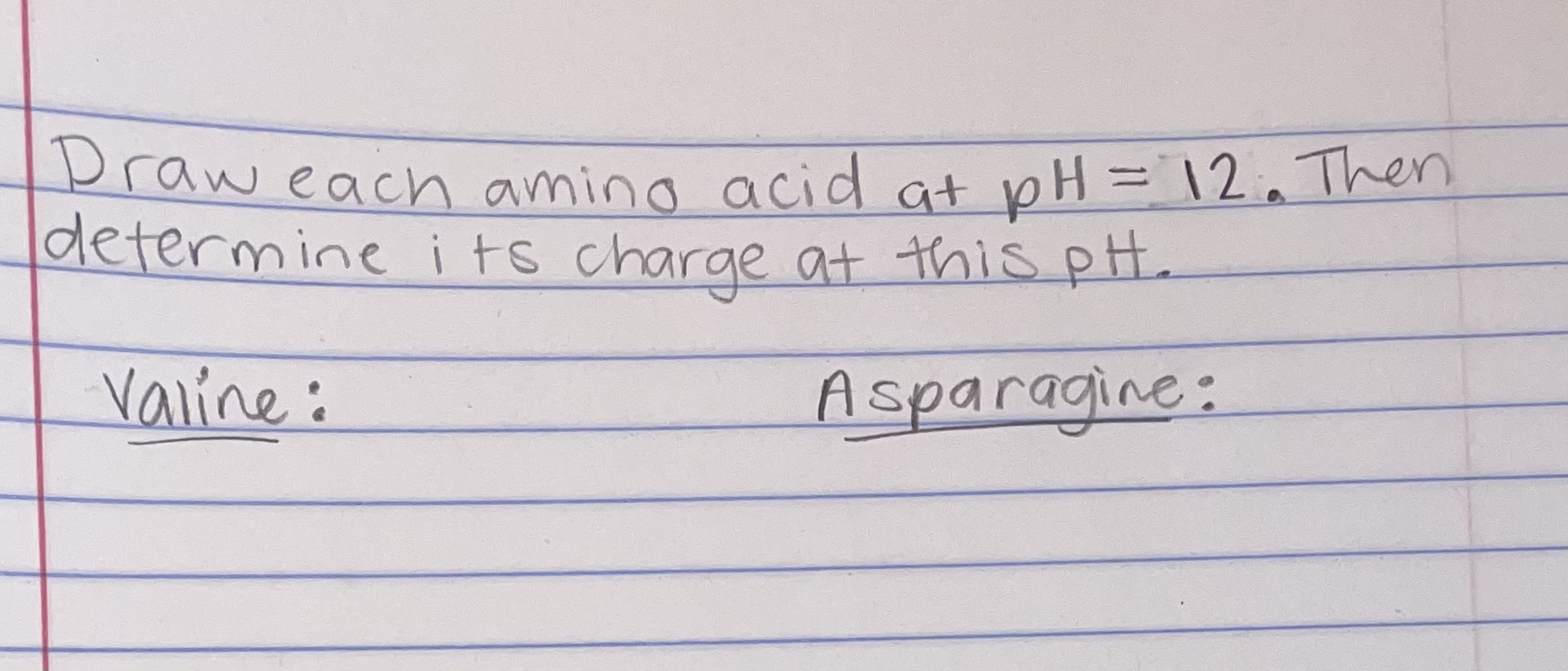 Solved Draw each amino acid at pH=12. ﻿Thendetermine its | Chegg.com