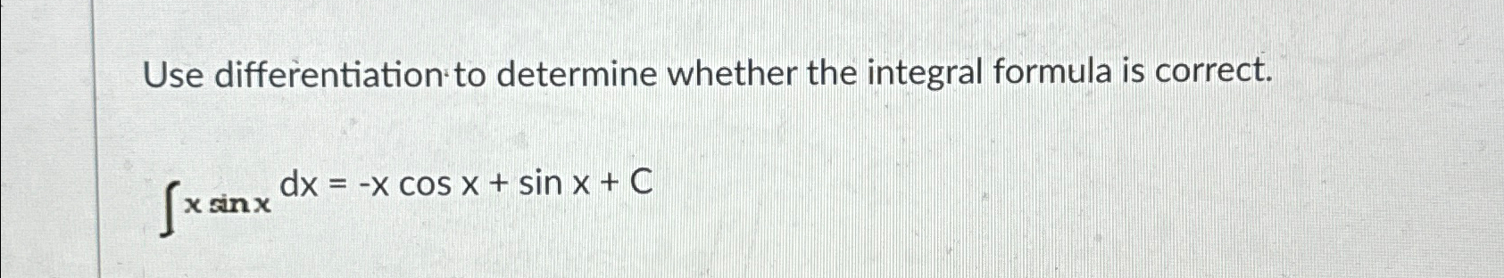 Solved Use differentiation to determine whether the integral | Chegg.com