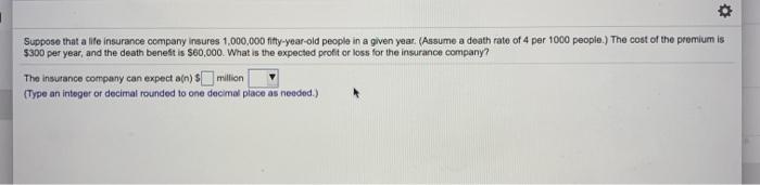 Solved Suppose that a life insurance company insures | Chegg.com
