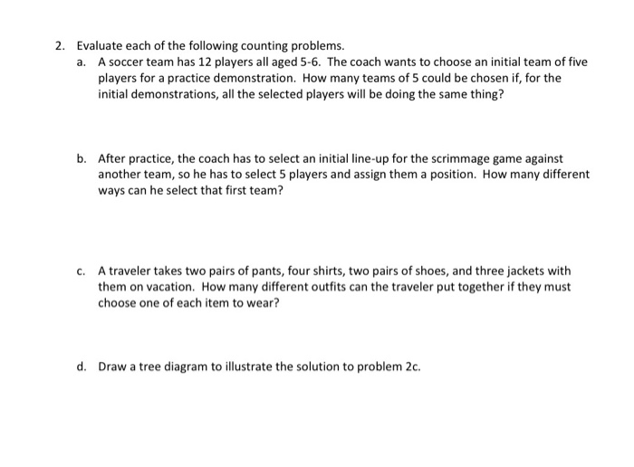 Solved 2. Evaluate each of the following counting problems. | Chegg.com