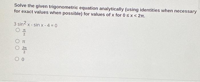 Solved Solve the given trigonometric equation analytically | Chegg.com