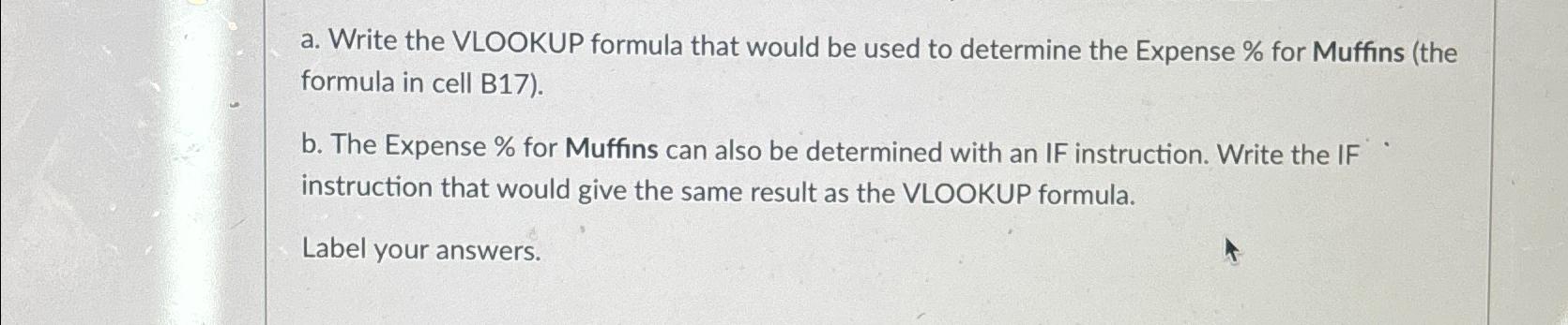 Solved a. ﻿Write the VLOOKUP formula that would be used to | Chegg.com