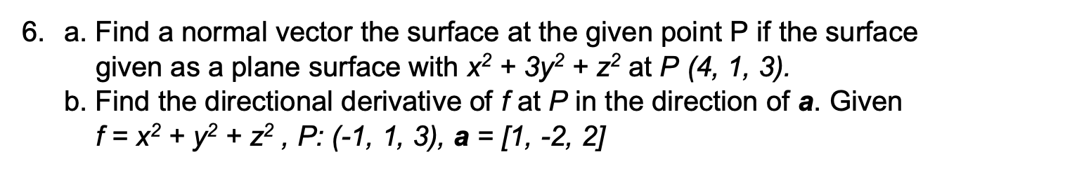 Solved a. ﻿Find a normal vector the surface at the given | Chegg.com