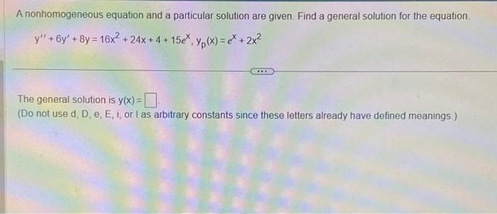 Solved A nonhomogeneous equation and a particular solution | Chegg.com