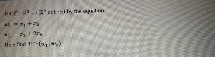 Let T:R2→R2 defined by the equation | Chegg.com