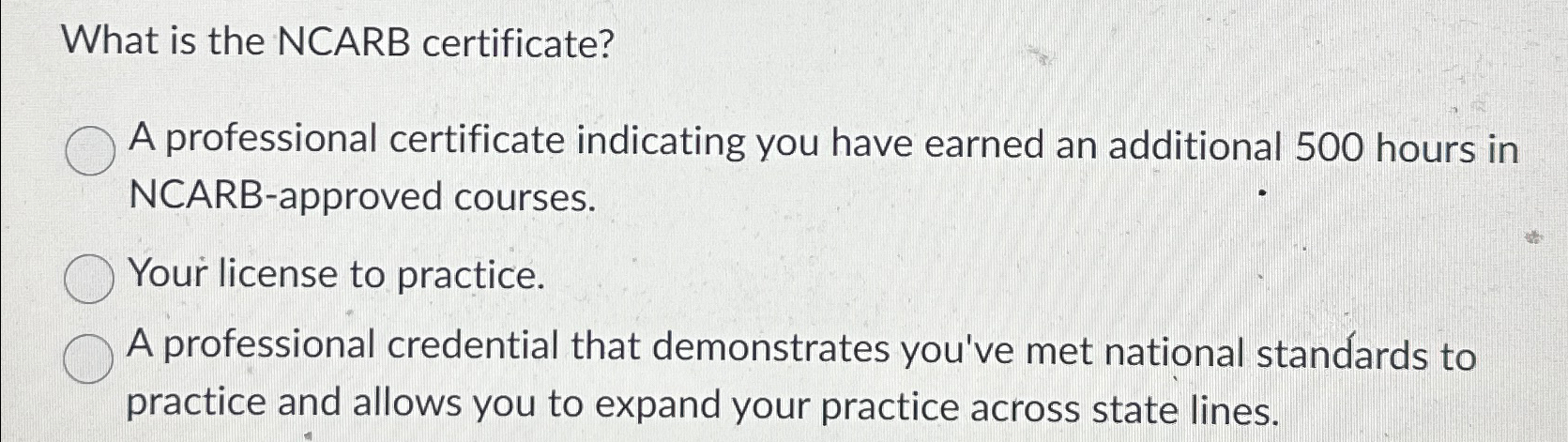 Solved What is the NCARB certificate?A professional | Chegg.com