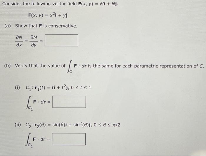 Solved Consider the following vector field F(x,y)=Mi+Nj | Chegg.com