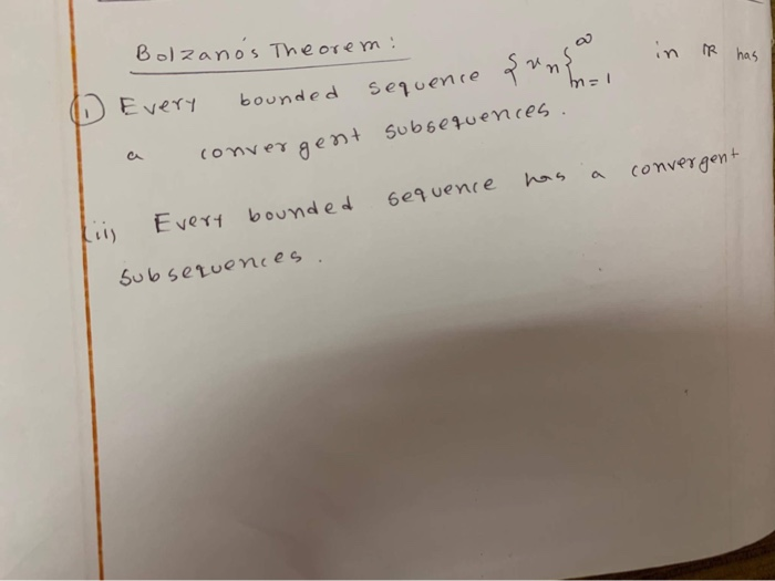 Solved Bolzanos Theorem: in in has S ( Every bounded | Chegg.com