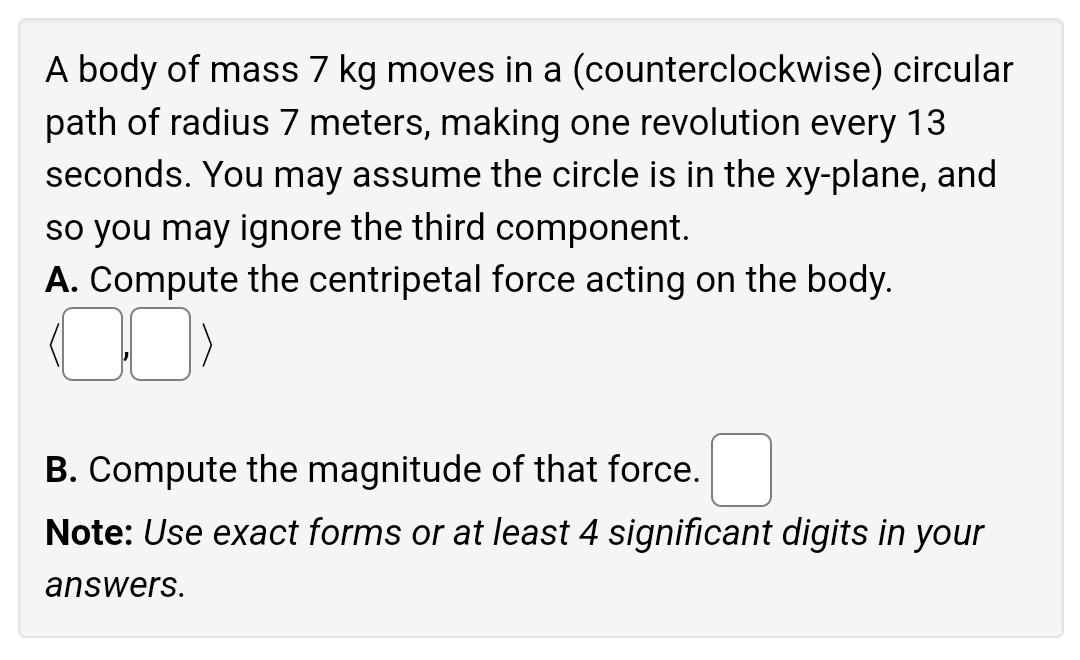 Solved A body of mass 7 kg moves in a counterclockwise) | Chegg.com