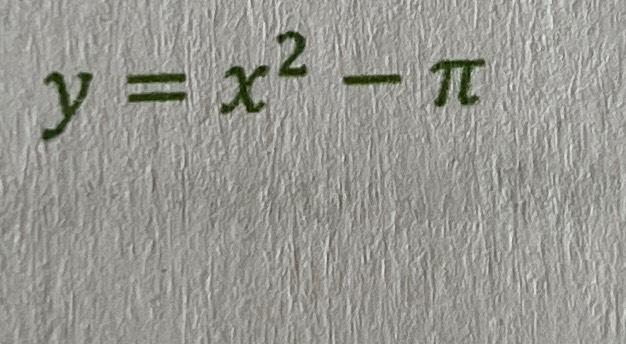 Solved y=x2-π | Chegg.com