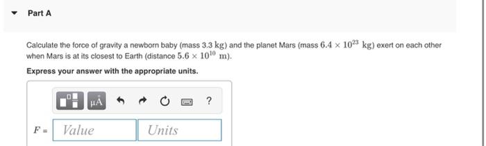 Solved Calculate the force of gravity a newborn baby (mass | Chegg.com