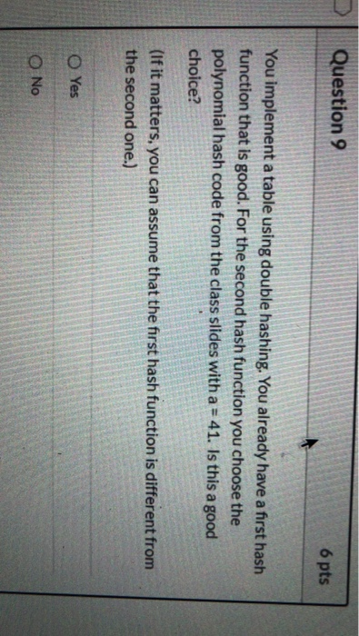 Solved Question 9 6 pts You implement a table using double | Chegg.com