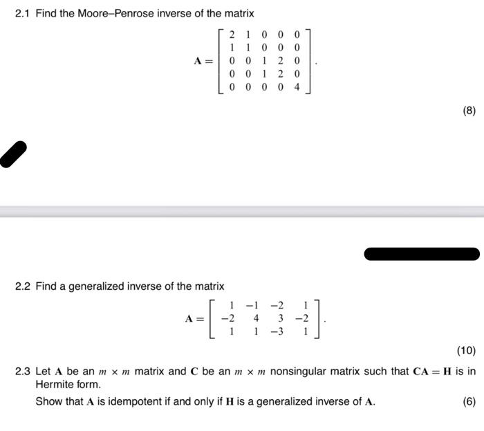 Solved 2.1 Find the Moore-Penrose inverse of the matrix | Chegg.com