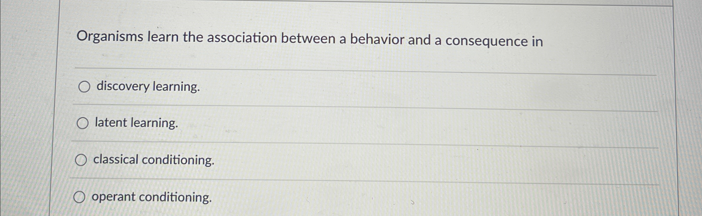 Solved Organisms learn the association between a behavior | Chegg.com