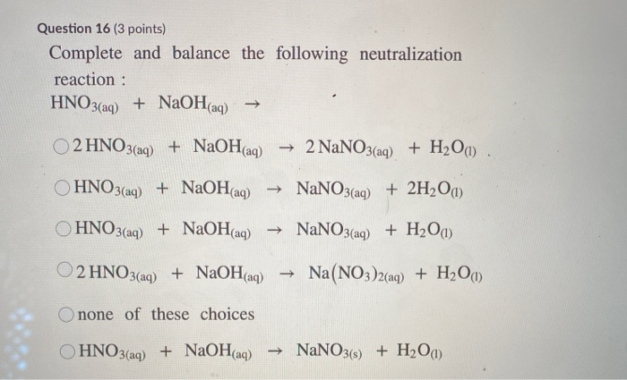 Solved Question 16 (3 points) Complete and balance the | Chegg.com