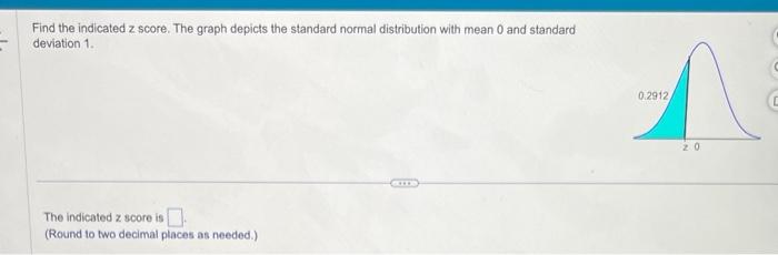 [Solved]: help me with #8 plz Find the indicated ( z ) sco