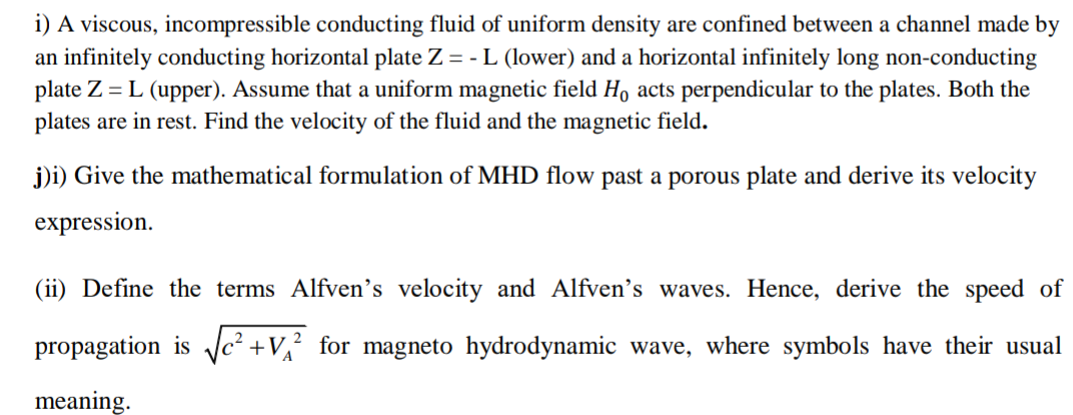 Solved I A Viscous Incompressible Conducting Fluid Of