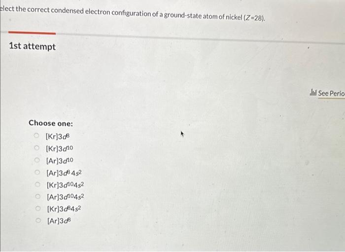 Solved Select The Correct Condensed Electron Configuration