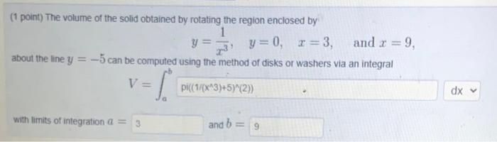 Solved (1 point) The volume of the solid obtained by | Chegg.com