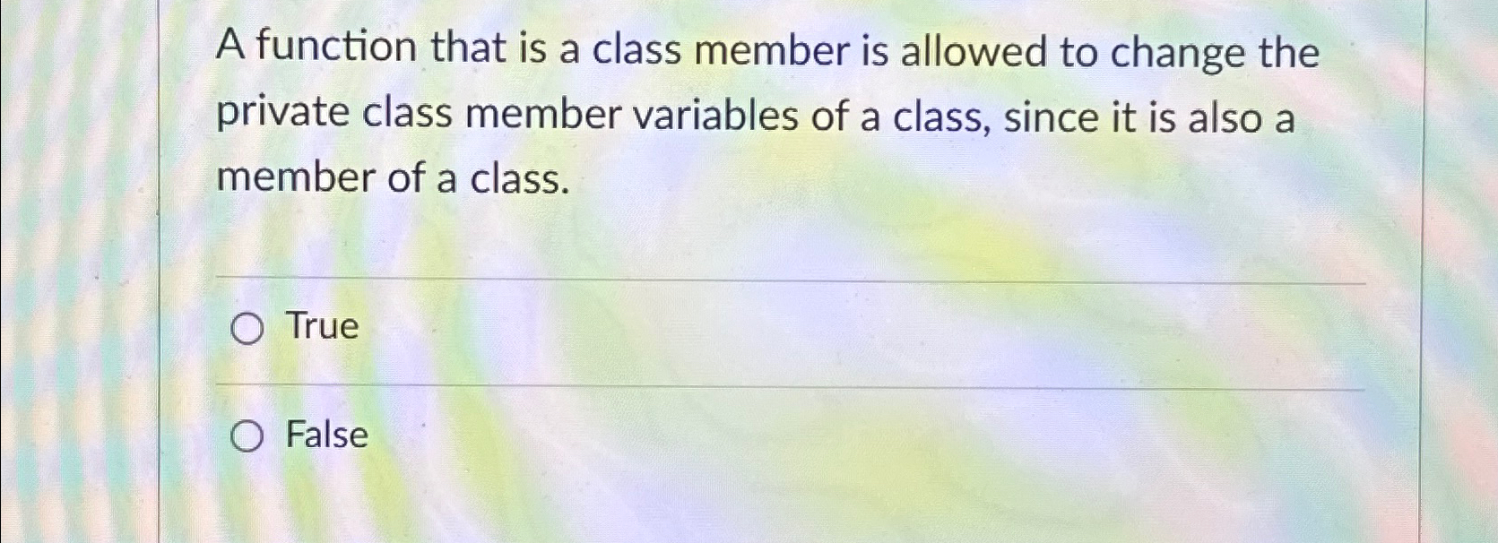 Solved A function that is a class member is allowed to | Chegg.com