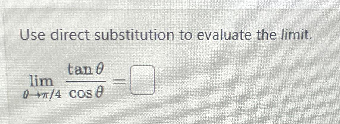 Solved Use direct substitution to evaluate the | Chegg.com