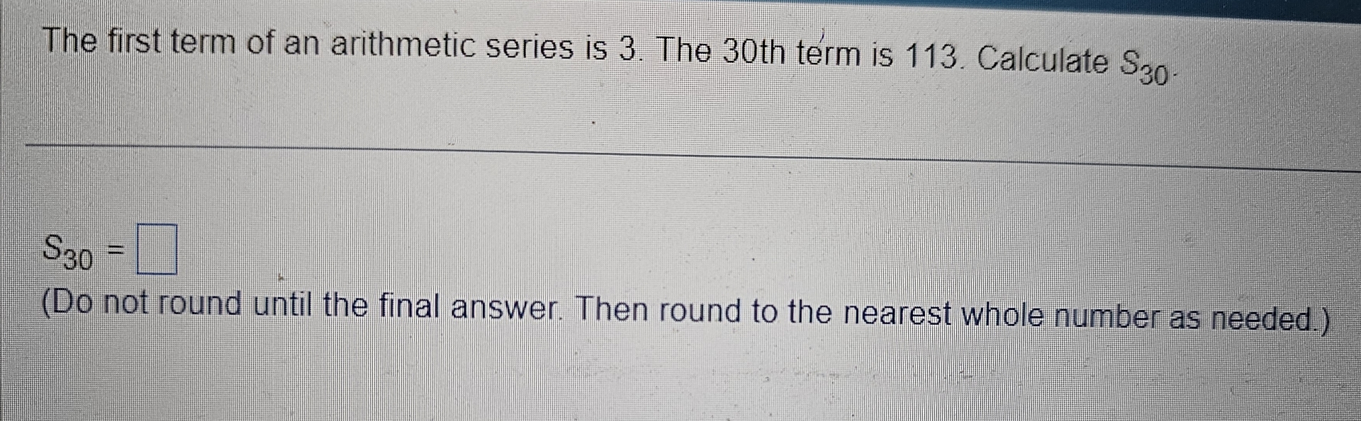 Solved The first term of an arithmetic series is 3 . ﻿The 30 | Chegg.com