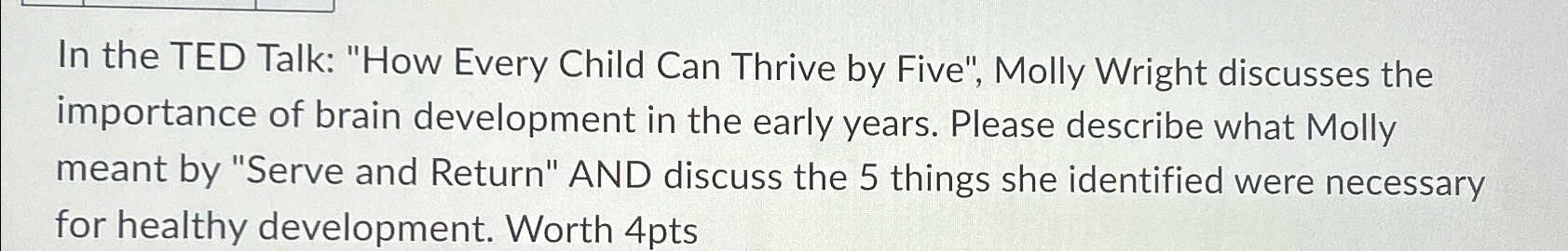Solved In the TED Talk: "How Every Child Can Thrive by | Chegg.com