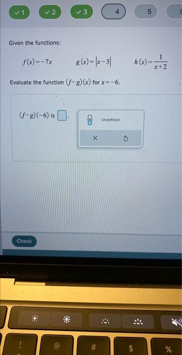 Solved Given The Functions F X −7xg X ∣x−3∣h X X 21