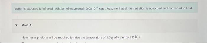Solved Water is exposed to intrared radiation of wavelength | Chegg.com
